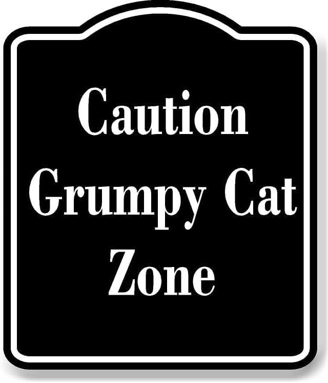 Caution Grumpy Cat Zone BLACK Aluminium Composite Sign 8.5''x10 ...