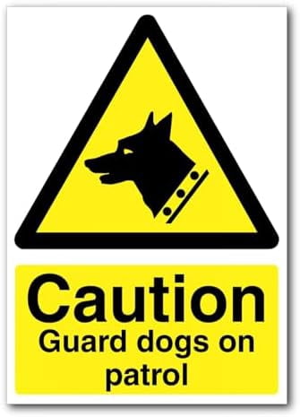 Caution Guard Dogs On Patrol Sign CCTV Signs Hazard Identification ...