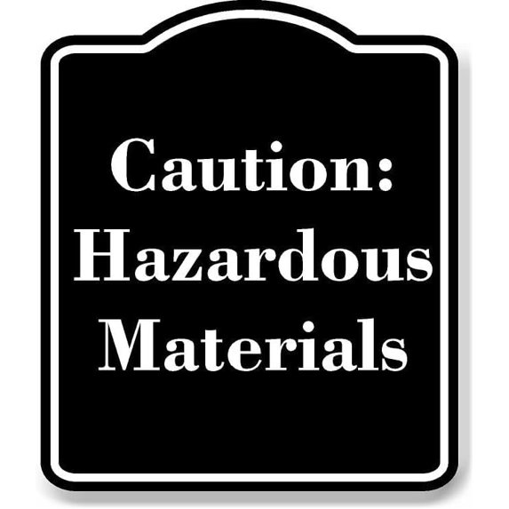 Caution Hazardous Materials BLACK Aluminum Composite Sign 20''x24 ...