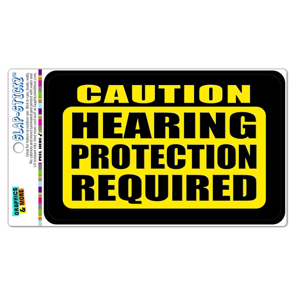 Caution Hearing Protection Required SLAP-STICKZ(TM) Automotive Car ...