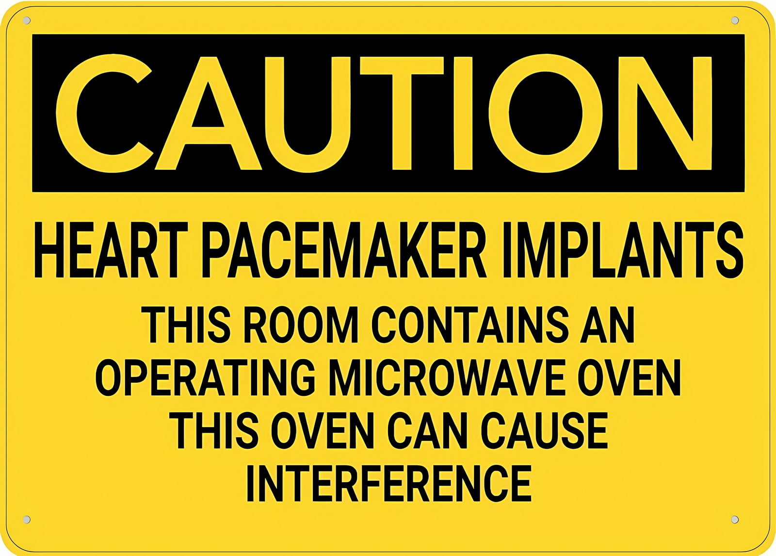 Caution Heart Pacemaker Implants Microwave Room Metal Sign 12 x 8 ...