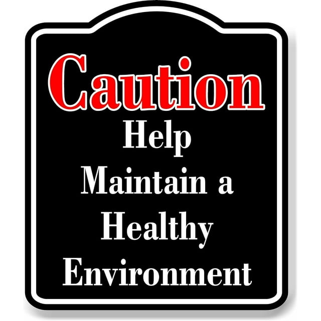 Caution Help Maintain a Healthy Environment Red BLACK Aluminum ...