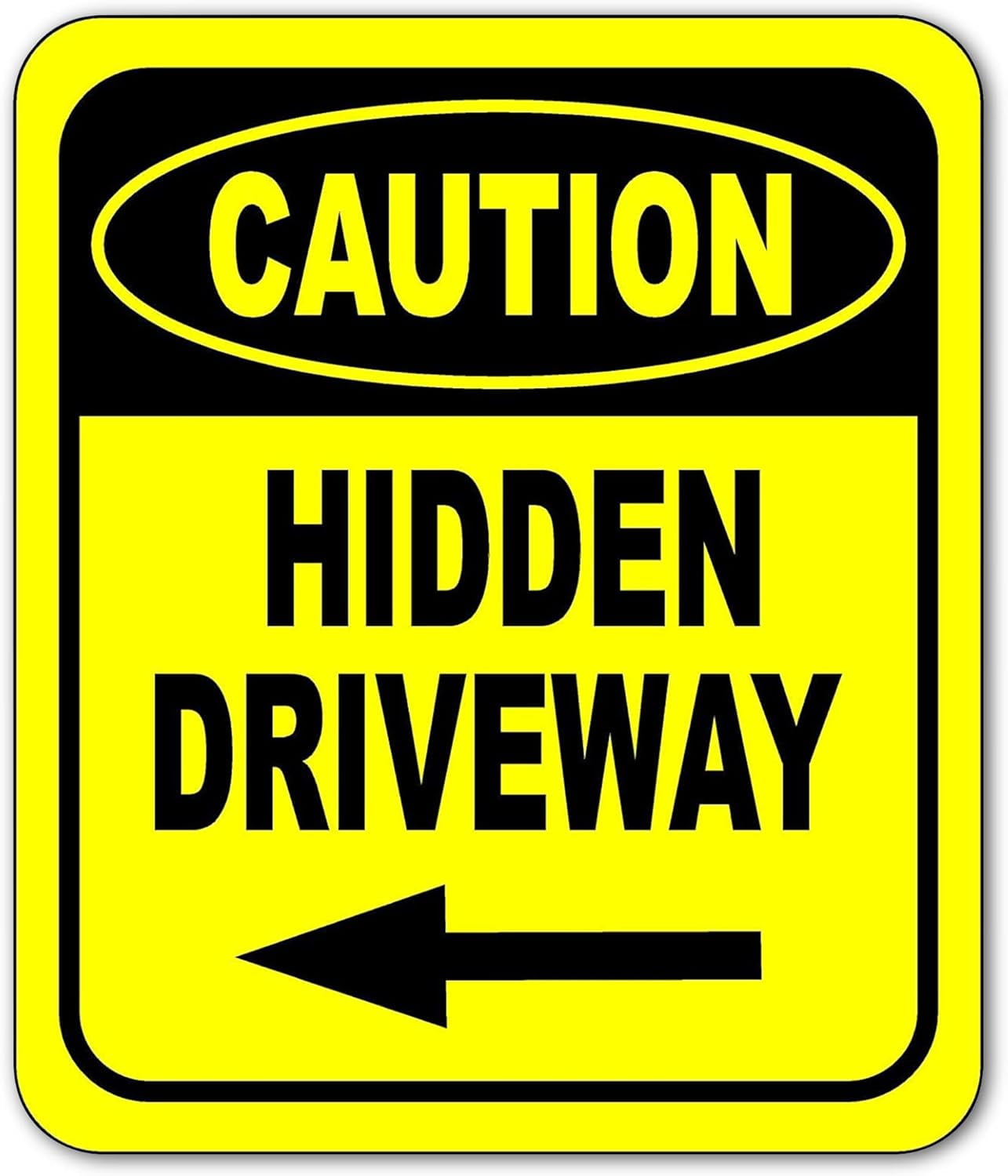 Caution Hidden Driveway - Left Arrow Outdoor Signs - Street Signs ...