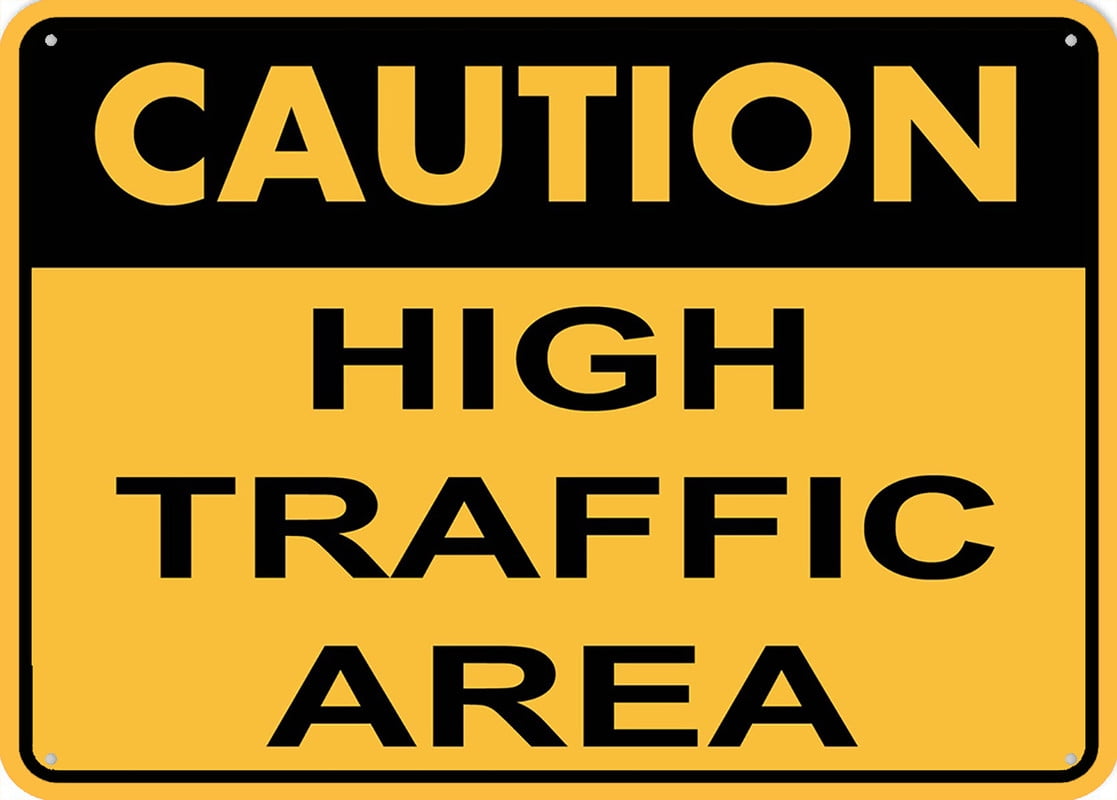 Caution High Traffic Area Sign Metal 12X8 Inch Rust Free Aluminum, Uv ...