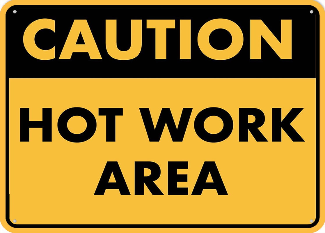 Caution Hot Work Area Sign For Business 8"X12" Rust Free Aluminum Uv ...