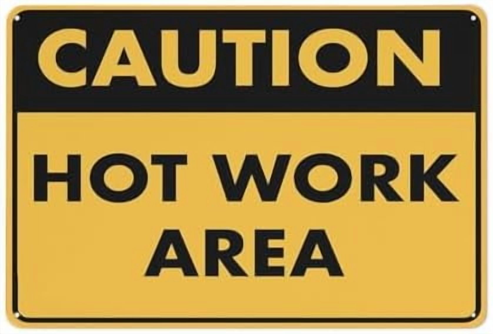 Caution Hot Work Area Sign Signs Outdoor, Uv Printed Aluminum 12 X 8 In ...