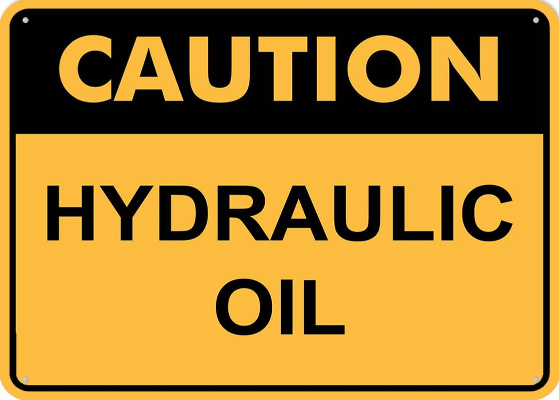 Caution Hydraulic Oil Sign 8 X 12 Inches Rust Free . Aluminum - Uv ...