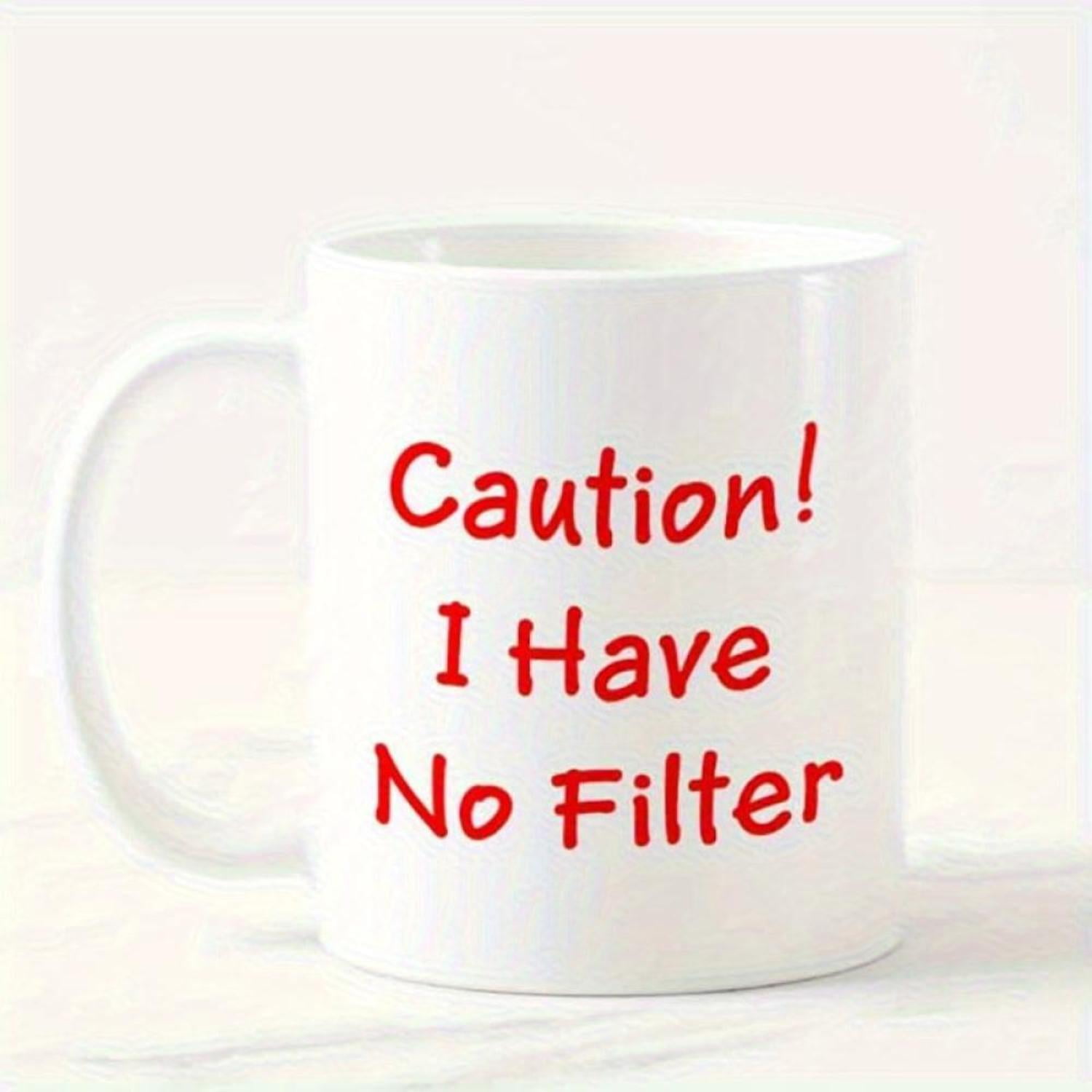 Caution I Have No 11oz Ceramic Coffee Mug Bold Red Text on White ...