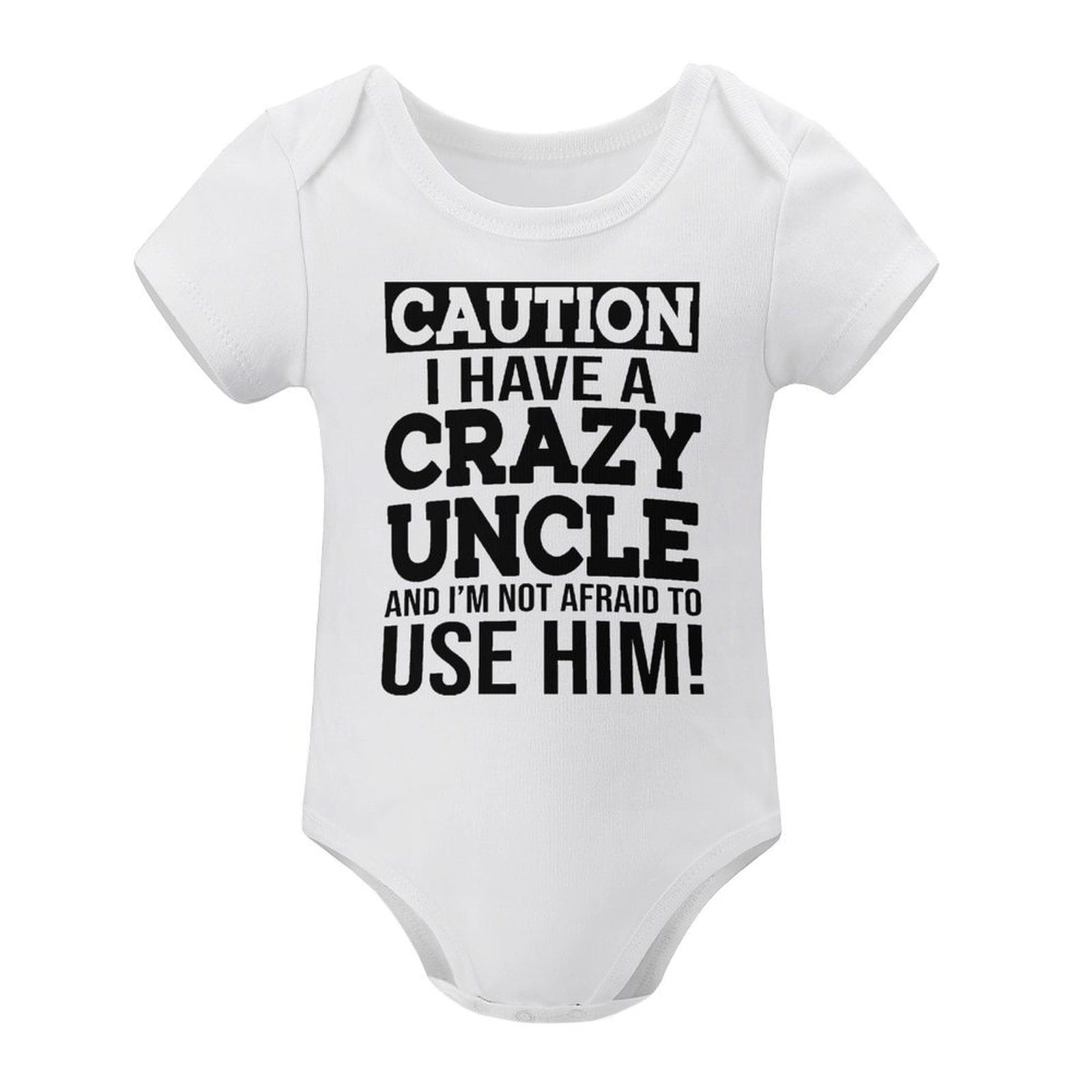 Caution I Have A Crazy Uncle Not Afraid to Use Him Baby Bodysuit Cute ...