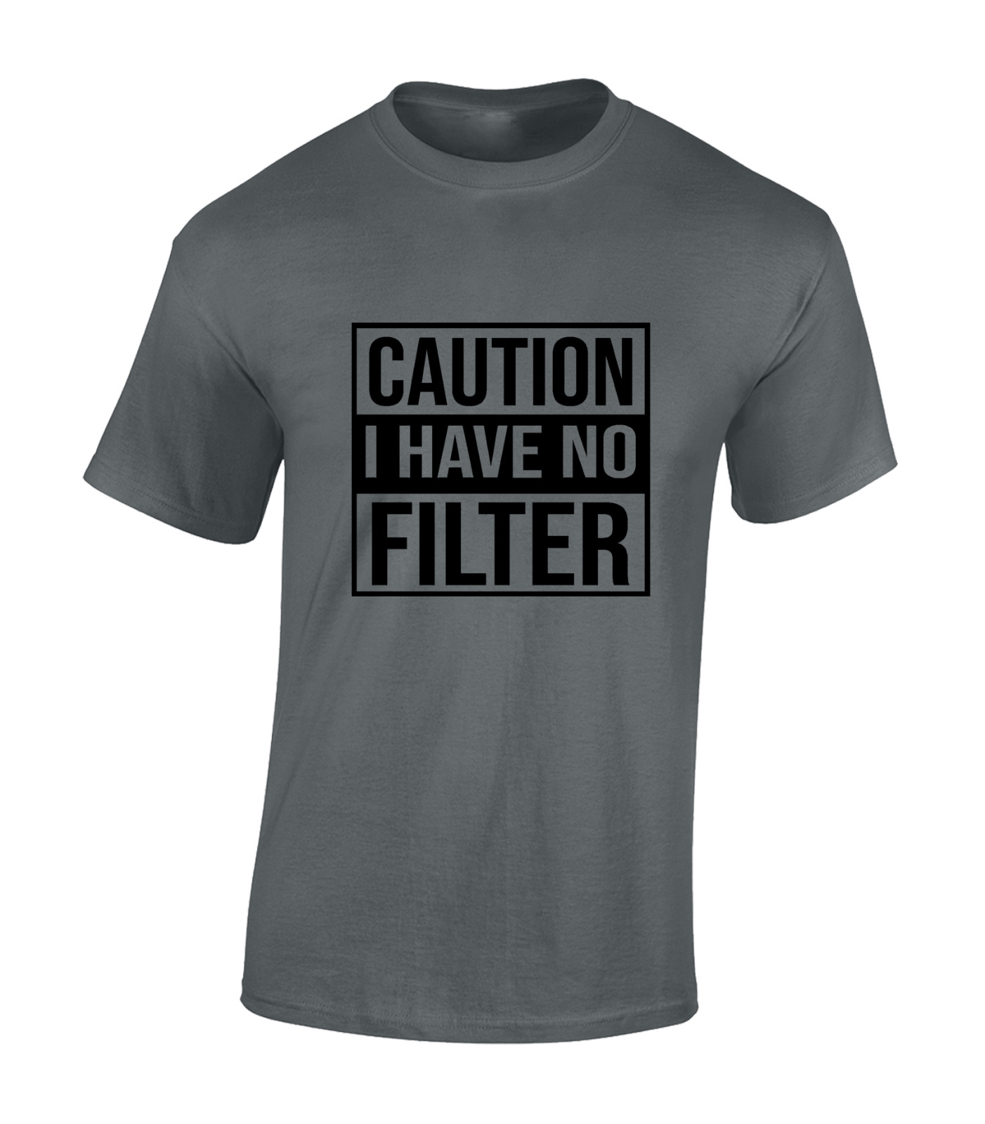 Caution I Have No Filter Funny Joke Novelty Gift Unisex T-Shirt ...