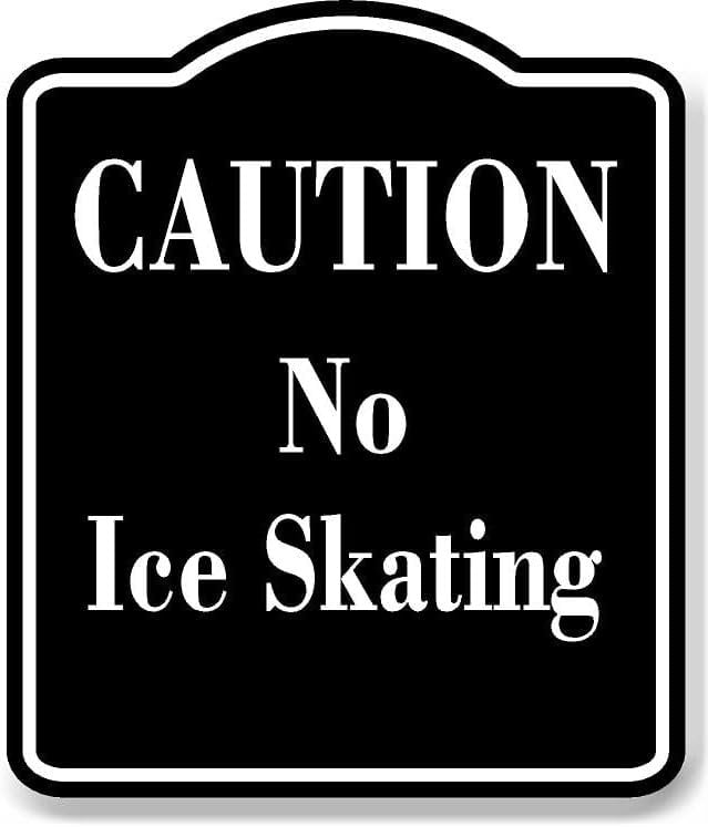 Caution Ice Skating BLACK Aluminum Composite Sign, 8.5"x10" - Walmart.com