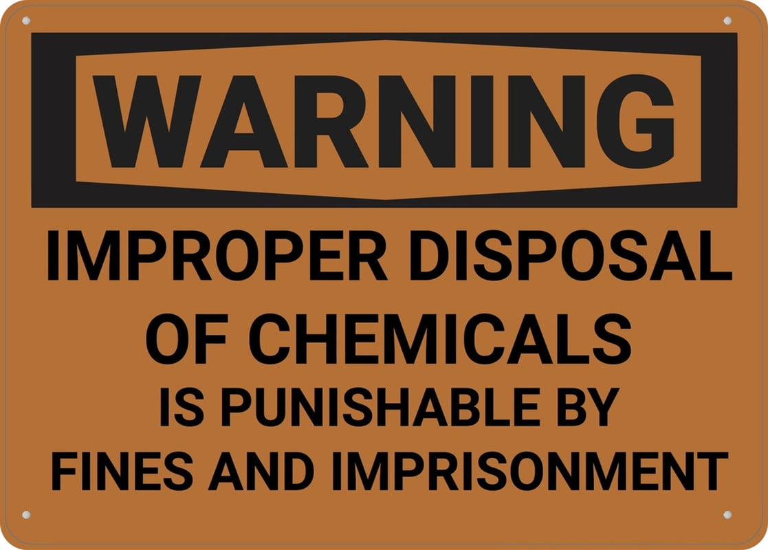 Caution Improper Disposal Of Chemicals Sign Outdoor, Uv Printed Rust ...