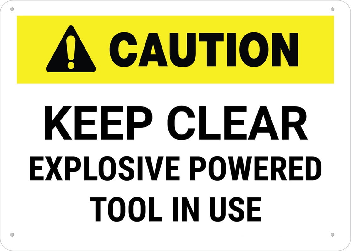 Caution Keep Clear Explosive Powered Tool In Use Sign Outdoor Metal ...