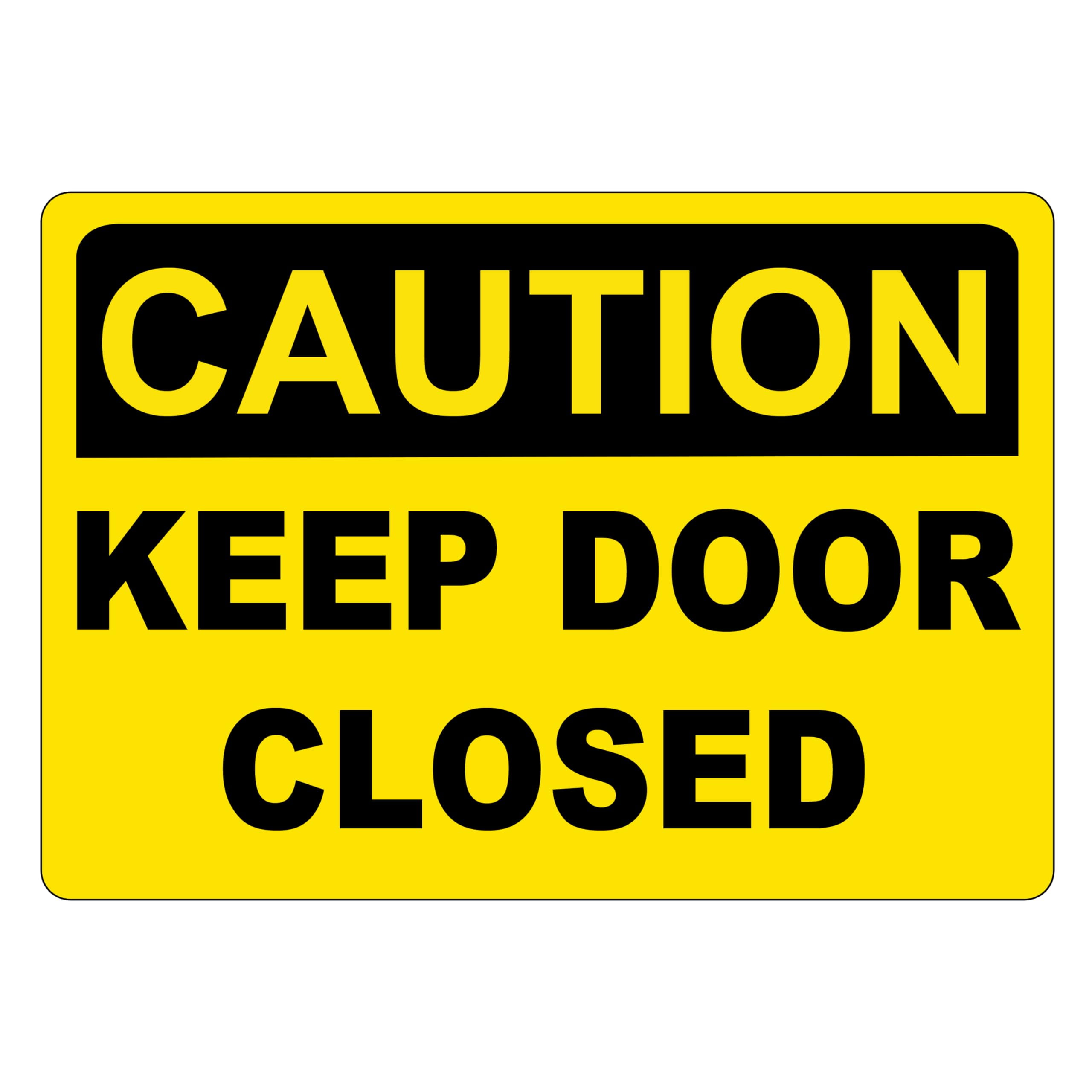 Caution Keep Door Closed Sign - Adhesive Vinyl Sticker - OSHA, ANSI (14 ...