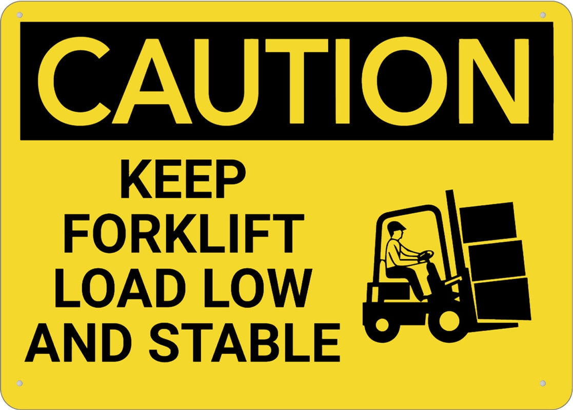 Caution Keep Forklift Load Low And Stable With Graphic Sign 8X12 Inch ...