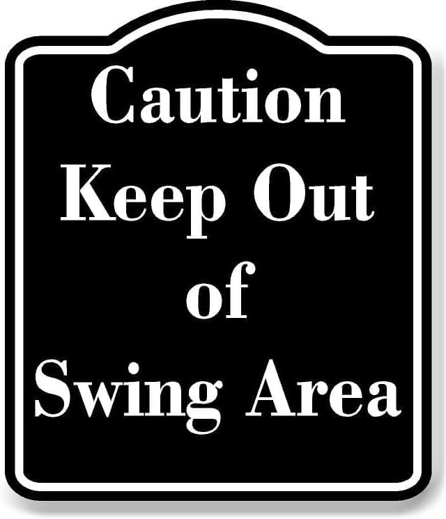Caution Keep Out of Swing Area BLACK Aluminum Composite Sign 20''x24 ...