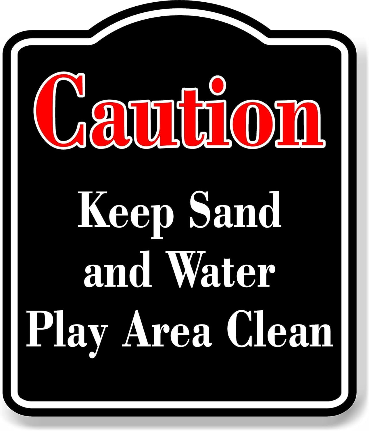 Caution Keep Sand and Water Play Area Clean Red BLACK Aluminum ...