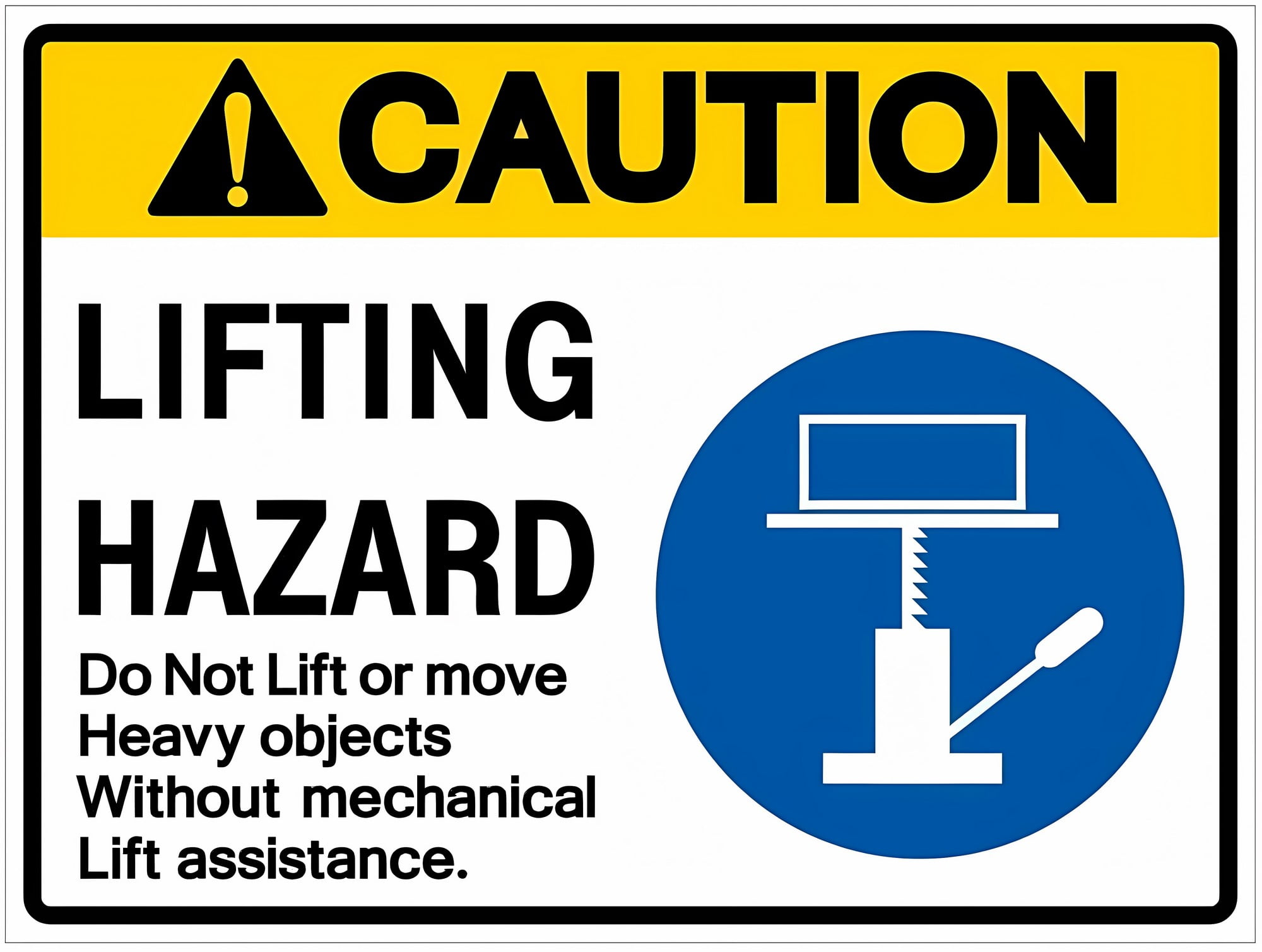 Caution Lifting Hazard DO NOT Lift OR Move Objects Without Mechanical ...