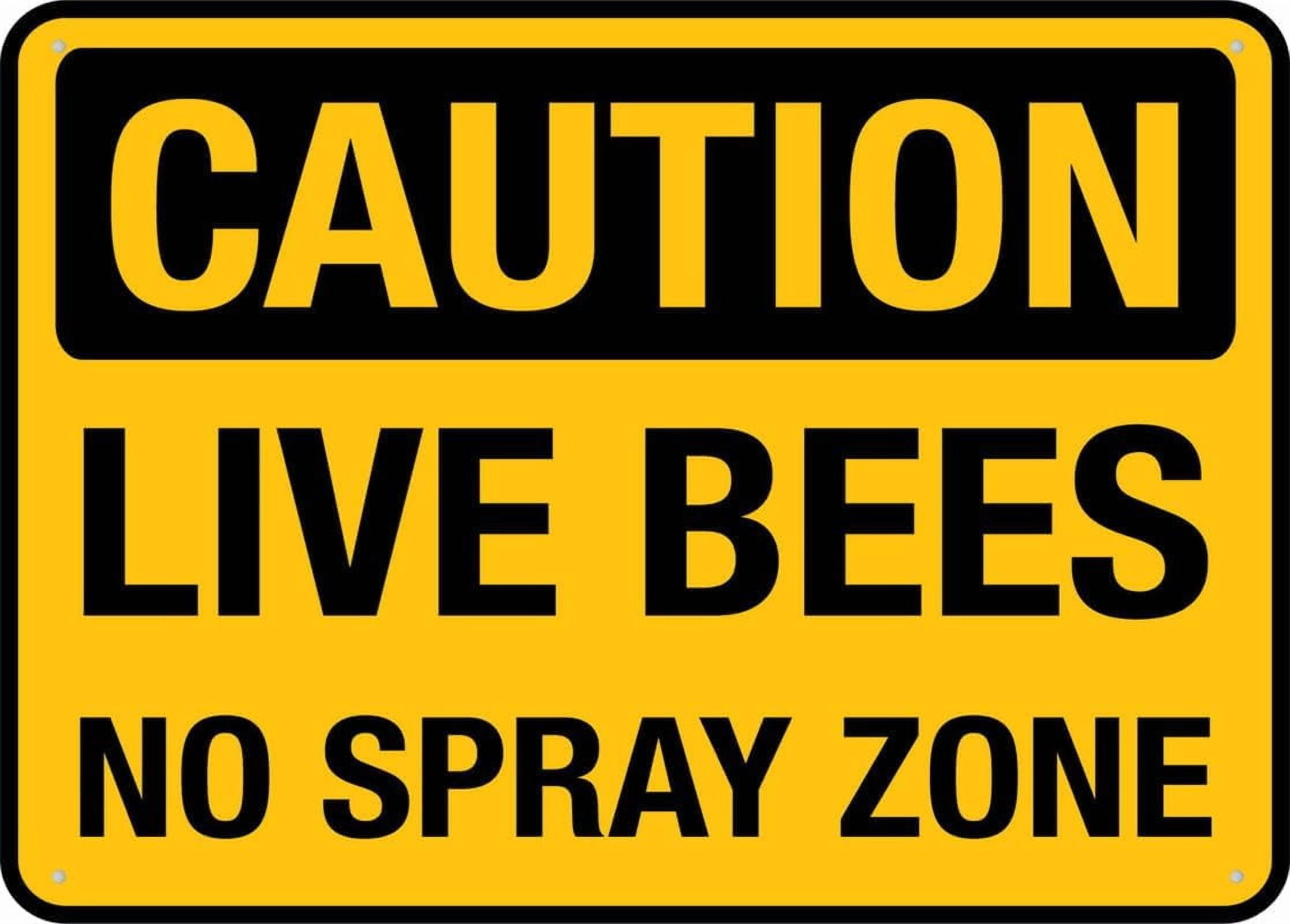 Caution Live Bees No Spray Zone Metal Signs Rust Free Aluminum,Uv Ink ...