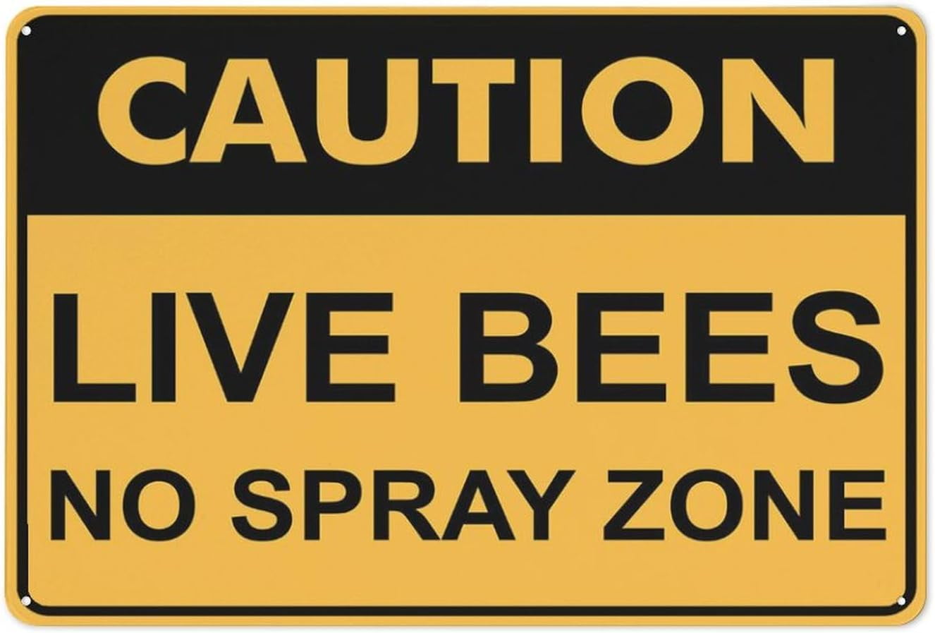 Caution Live Bees No Spray Zone Sign 12X8 Inches Metal Aluminum Signs ...