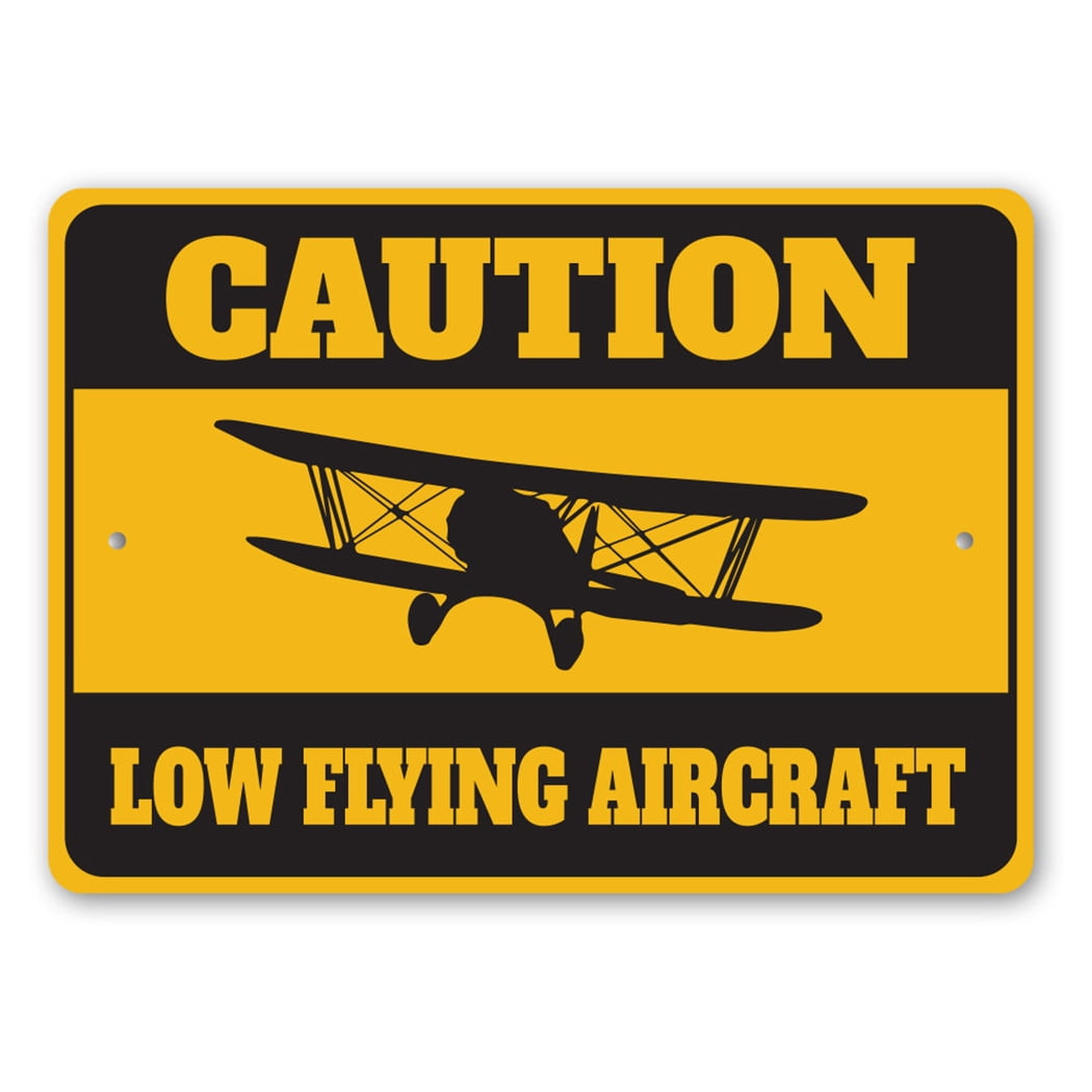 Caution Low Flying Aircraft Aluminum Metal Decor Sign - 10x14 inches ...