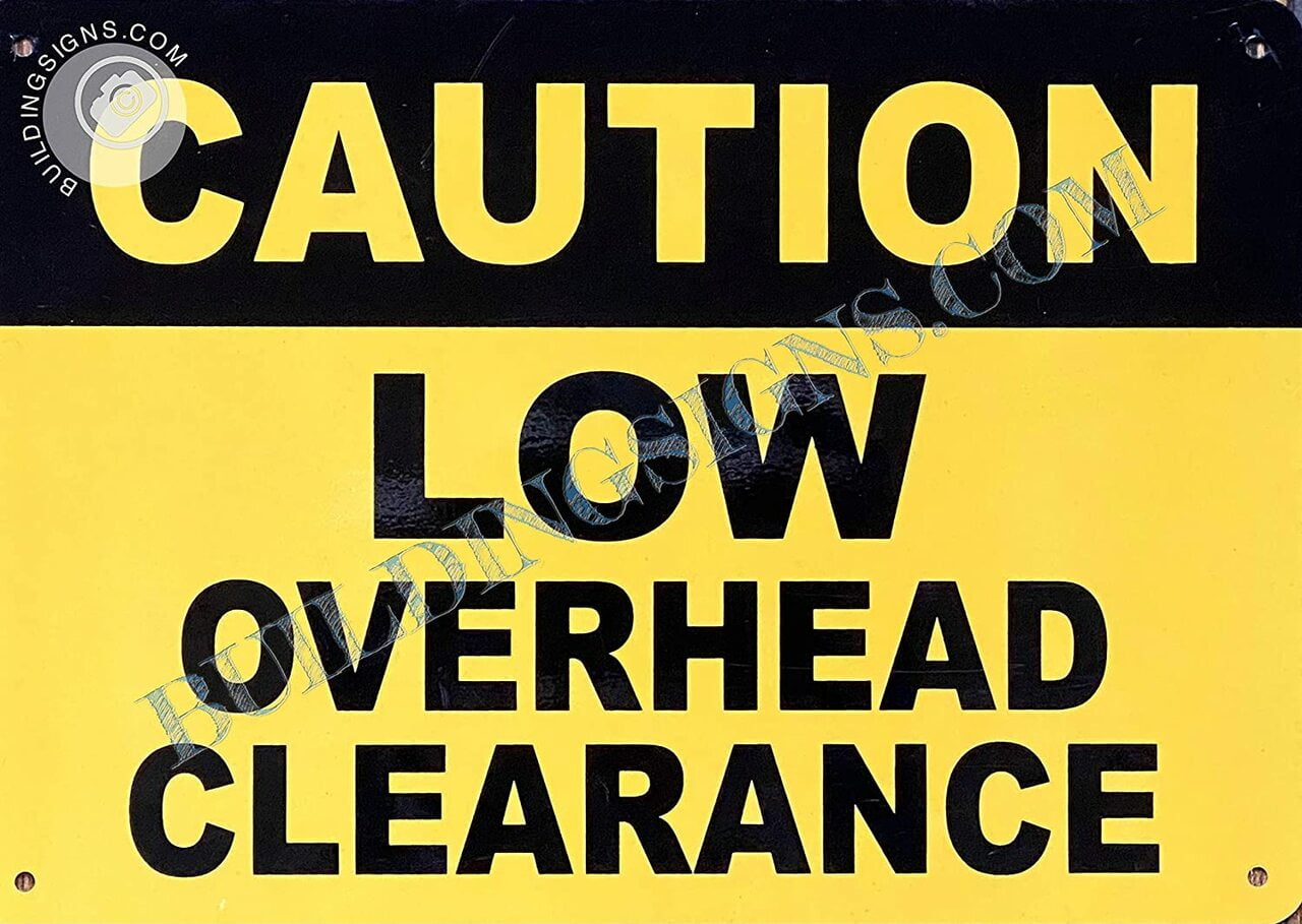 Caution Low Overhead Clearance Sign (Aluminium, Yellow Background, 7X10 ...