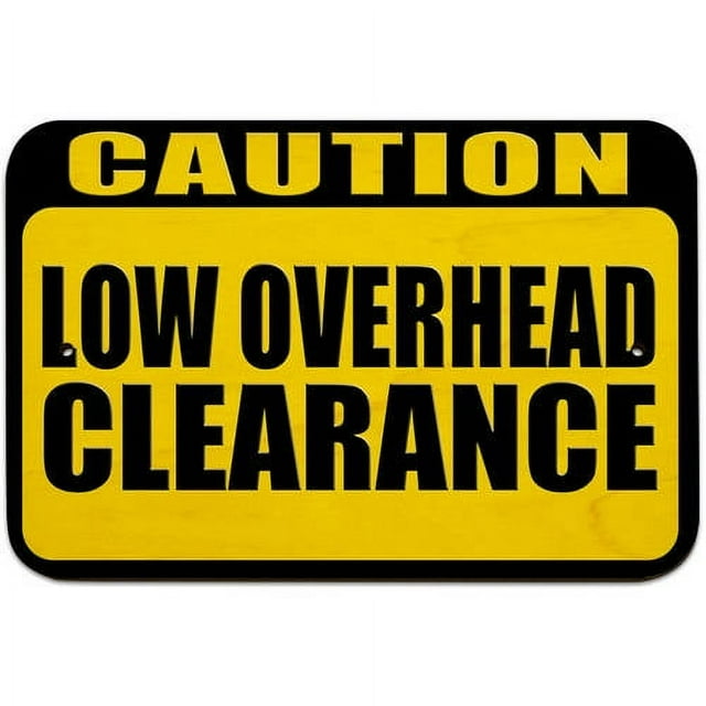 Caution Low Overhead Clearance Sign - Walmart.com