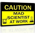 Caution Mad Scientist at Work Metal Sign - Chemistry Gifts and Science ...