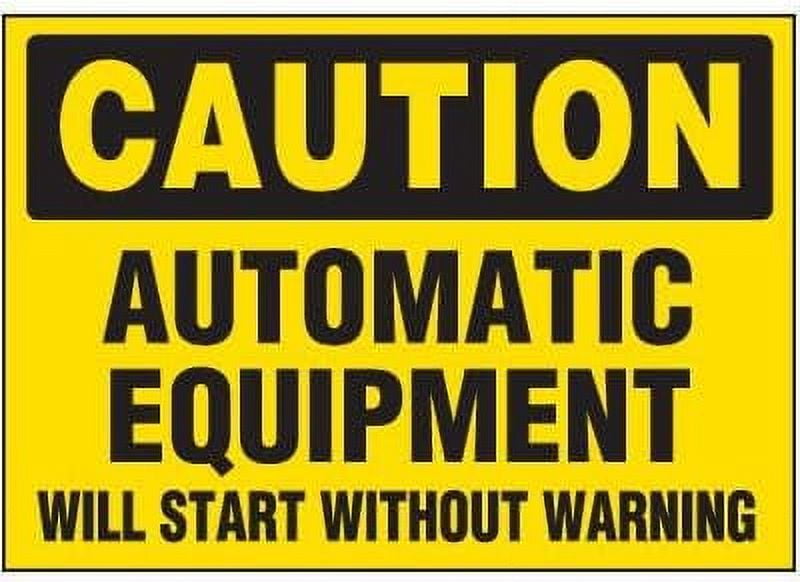 Caution Markers - Automatic Equipment Will Start Without Warning Safety ...