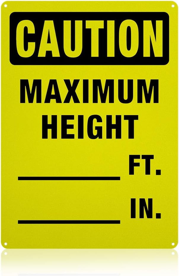 Caution Maximum Height Ft. in. Warning Sign 14x10 inches 40 Mil ...