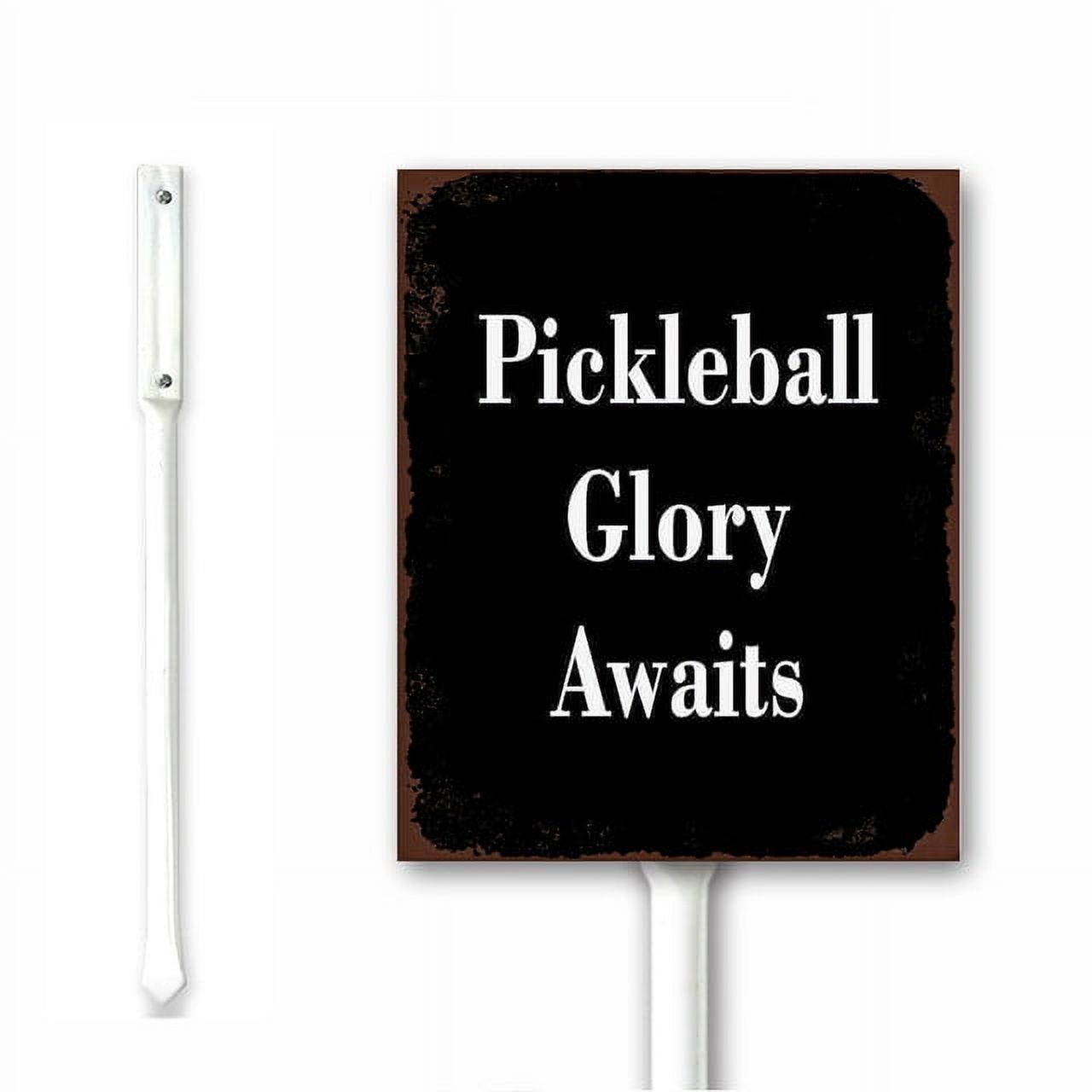 Caution Metal Sign for Outdoor Pickleball Glory Awaits Yard Sign With ...