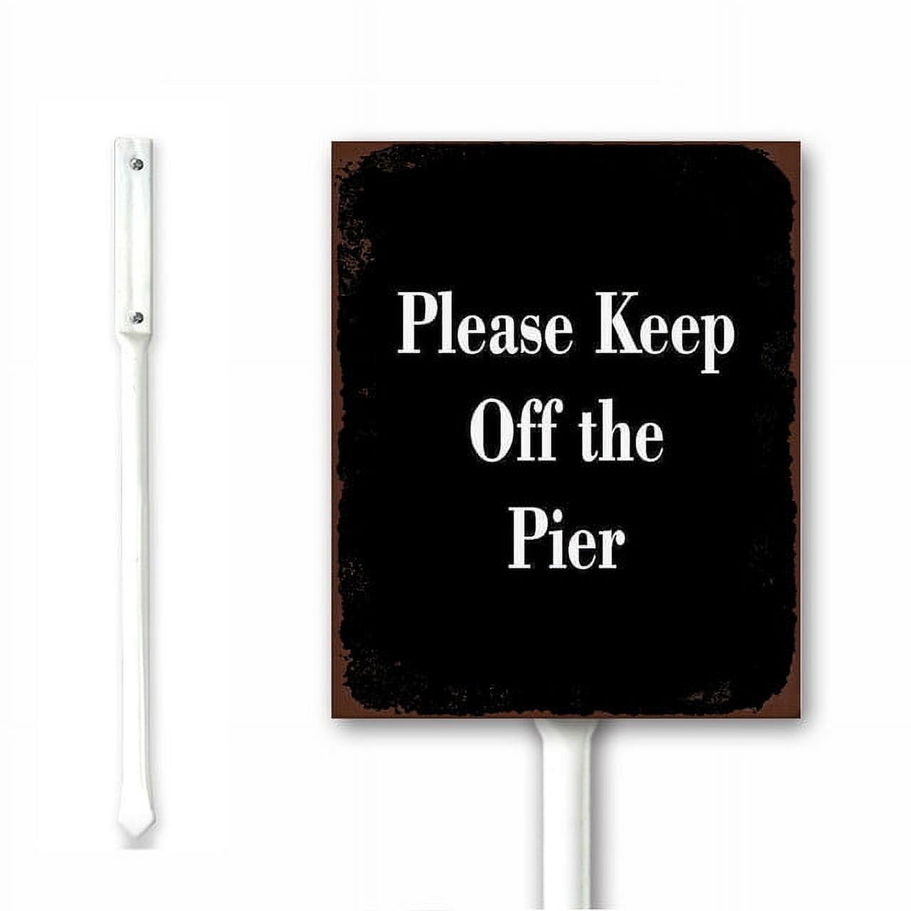 Caution Metal Sign for Outdoor Please Keep Off the Pier Yard Sign With ...