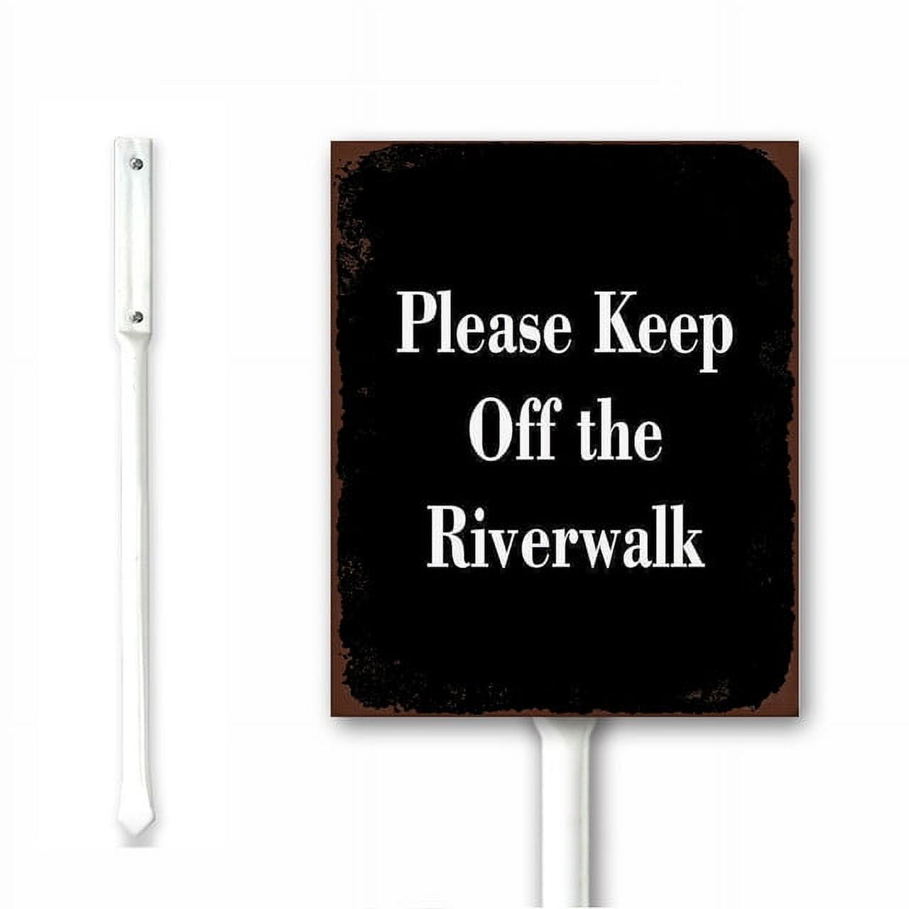 Caution Metal Sign for Outdoor Please Keep Off the Riverwalk Yard Sign ...