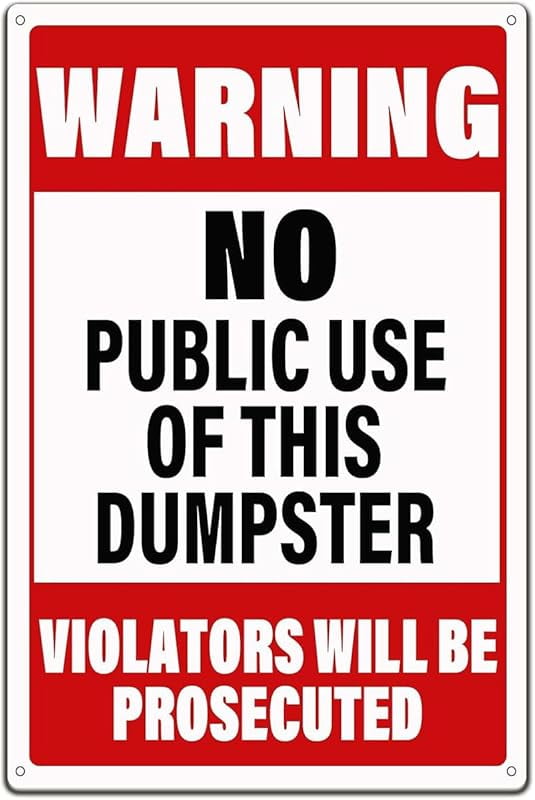 Caution Metal Tin Signs Warning No Public Use of This Dumpster ...