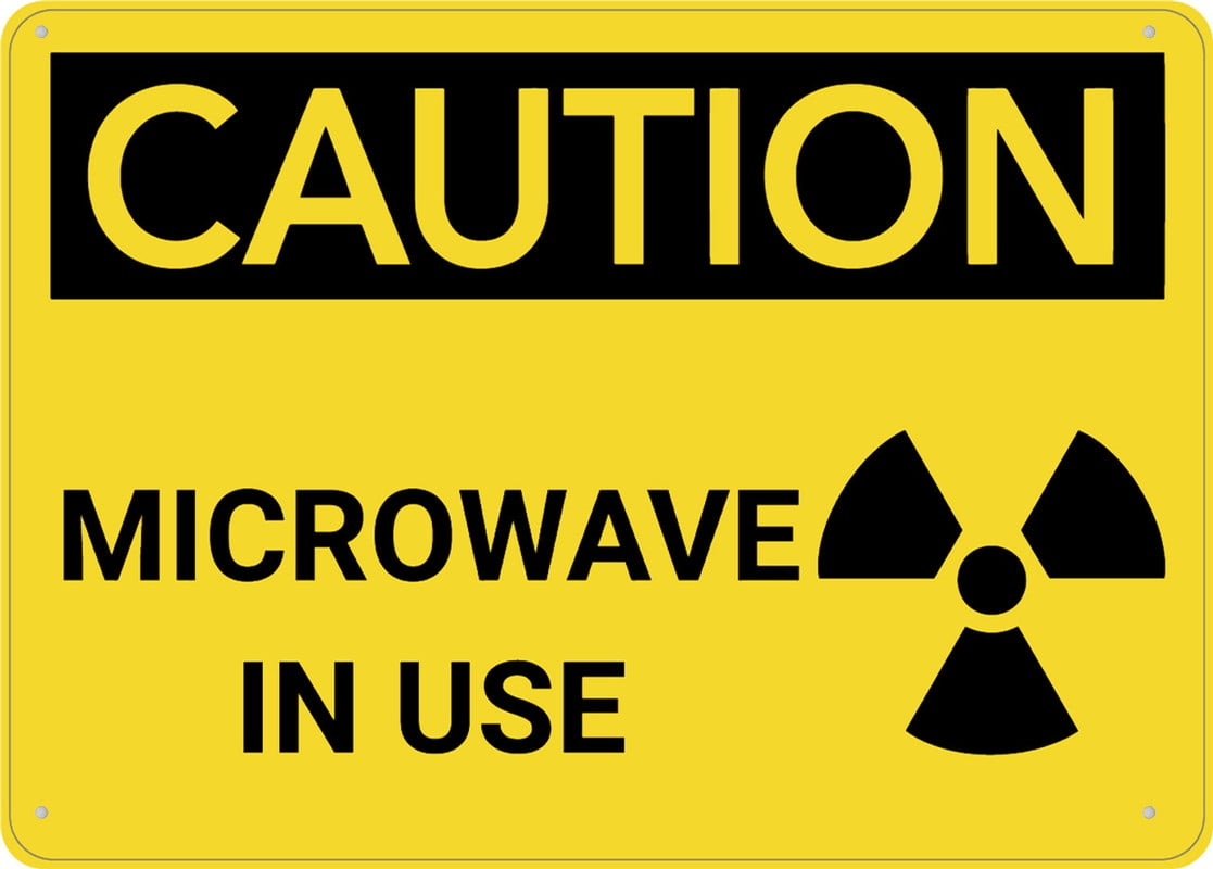 Caution Microwave In Use Radiation Sign 8 X 12 Inches Rust Free ...