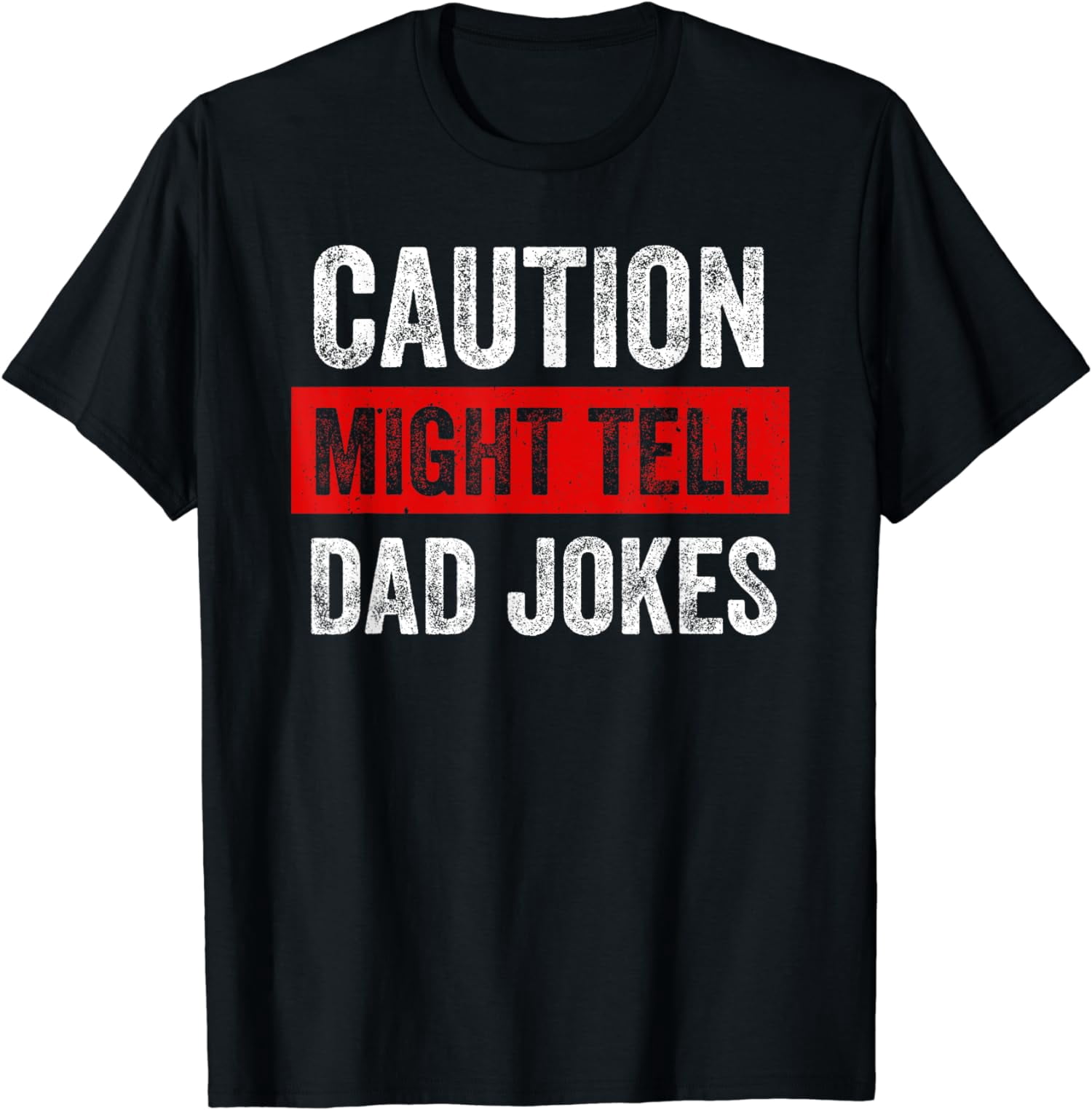 Caution Might Tell Dad Jokes Funny Daddy Fathers Day T-Shirt - Walmart.com
