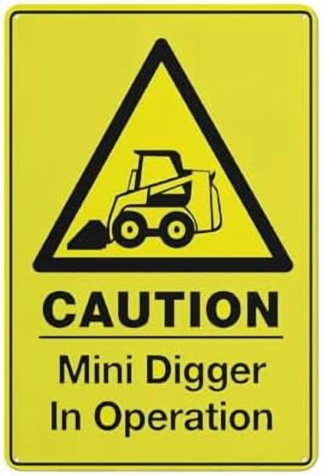 Caution Mini Digger In Operation Sign For House Door Office Business ...