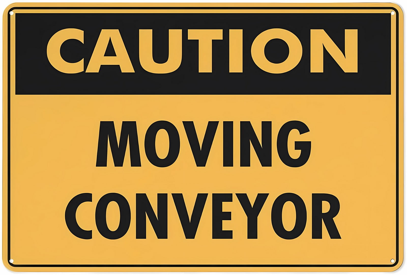 Caution Moving Conveyor Reflective Aluminum Sign 12 x 8 Inches - UV ...