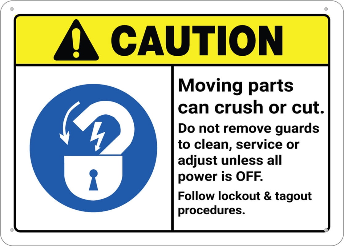 Caution Moving Parts Can Crush Or Cut Do Not Remove Guards Sign 8X12 ...