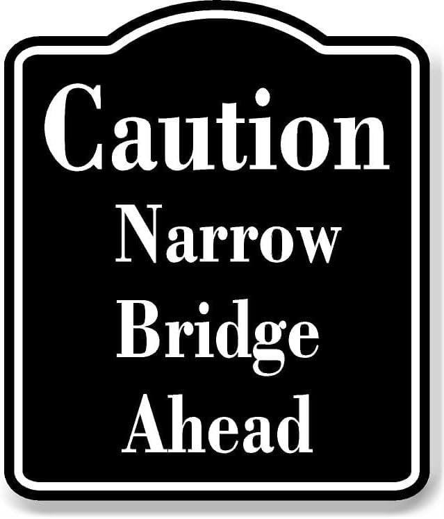 Caution Narrow Bridge Ahead BLACK Aluminum Composite Sign, 8.5"x10 ...