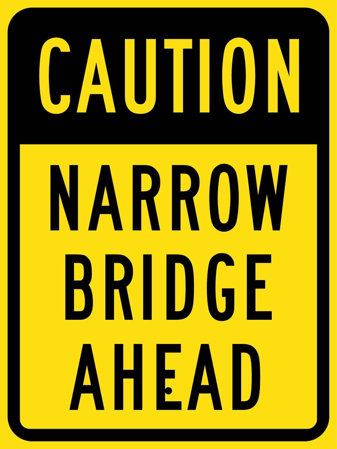 Caution Narrow Bridge Ahead Metal Sign Caution Danger Safety Security ...