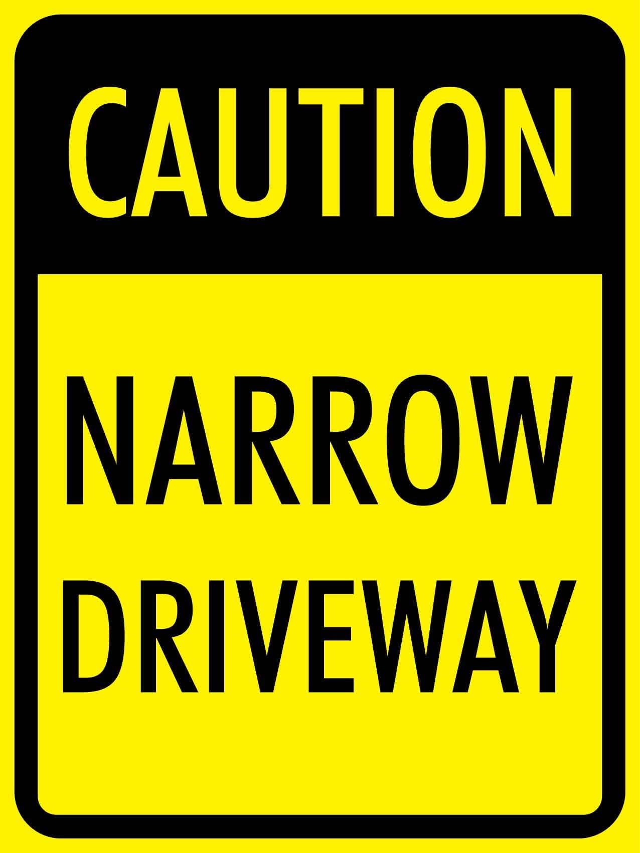 Caution Narrow Driveway Metal Sign Caution Danger Safety Security ...