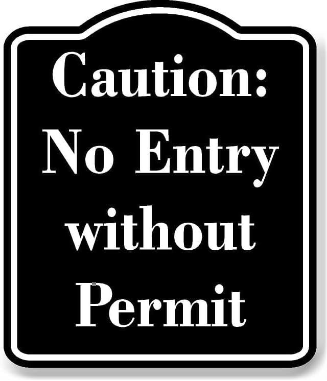 Caution No Entry without Permit BLACK Aluminium Composite Sign 8.5''x10 ...