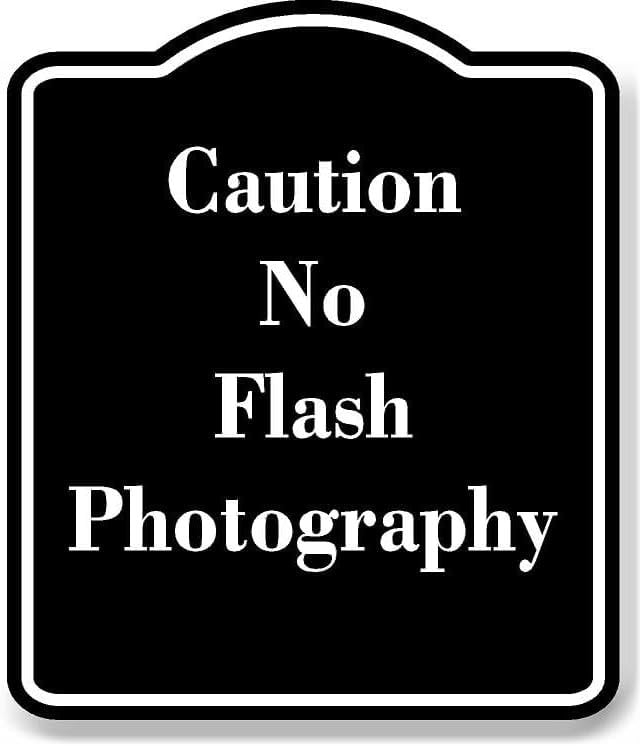 Caution No Flash Photography BLACK Aluminium Composite Sign 8.5''x10 ...