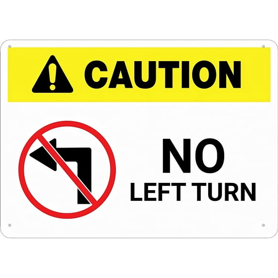 Caution No Left Turn Metal Aluminum Sign 12 x 8 Inches - Weather ...