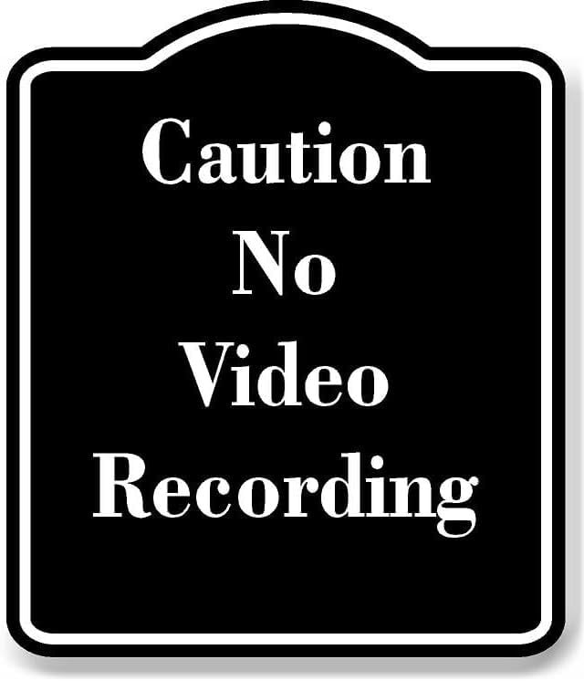 Caution No Video Recording BLACK Aluminium Composite Sign 8.5''x10 ...