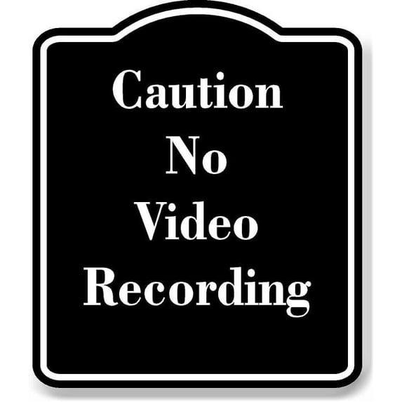 Caution No Video Recording BLACK Aluminium Composite Sign 8.5''x10 ...