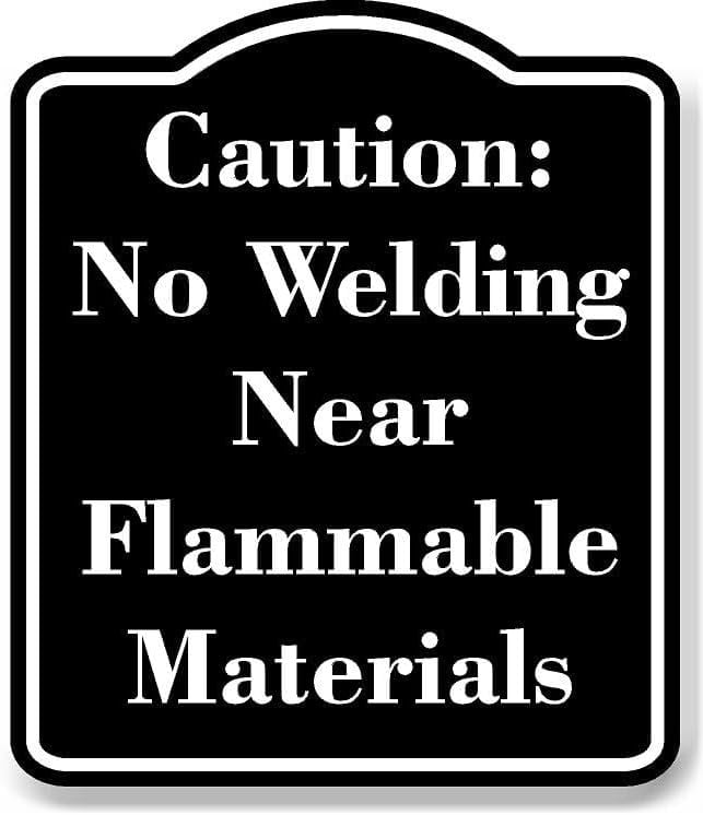 Caution No Welding Near Flammable Materials BLACK Aluminum Composite ...