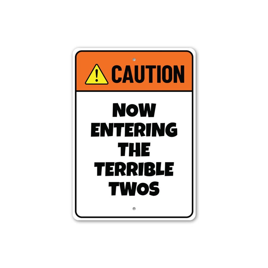 Caution: Now Entering The Terrible Twos Idea Sign Couple's Sign Size ...