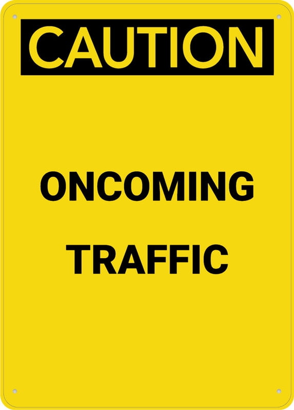 Caution Oncoming Traffic Portrait Sign Aluminum 8X12 Inch Uv Ink ...